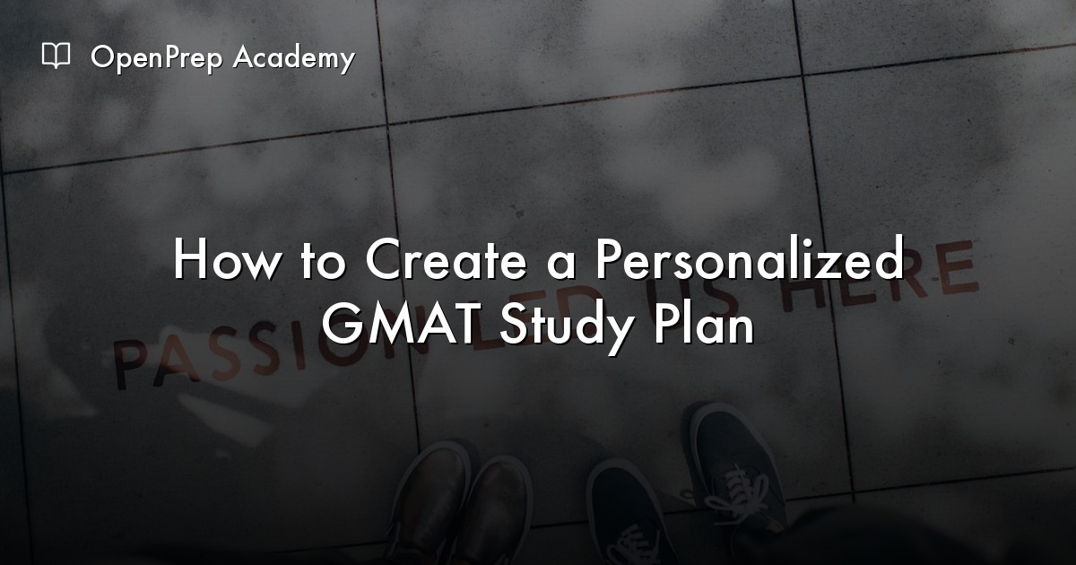 GMAT Prep: AI-Powered Tutoring for 705+ Scores | OpenPrep Academy